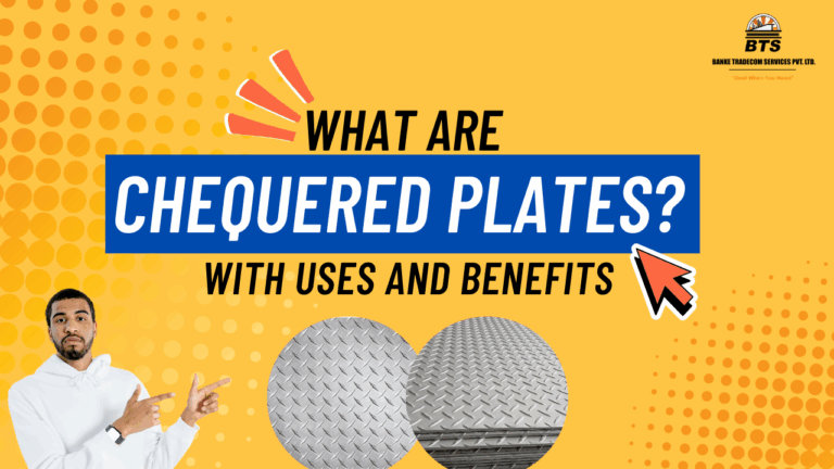 What are Chequered Plates? Uses and Benefits - Banke Tradecom Blog